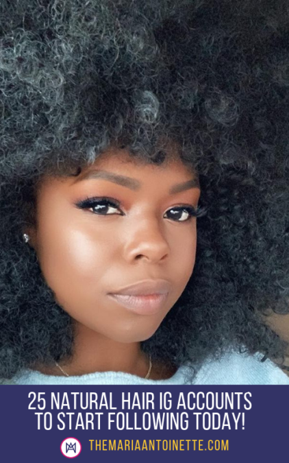 25 Natural Hair Instagram Accounts To Start Following Today!